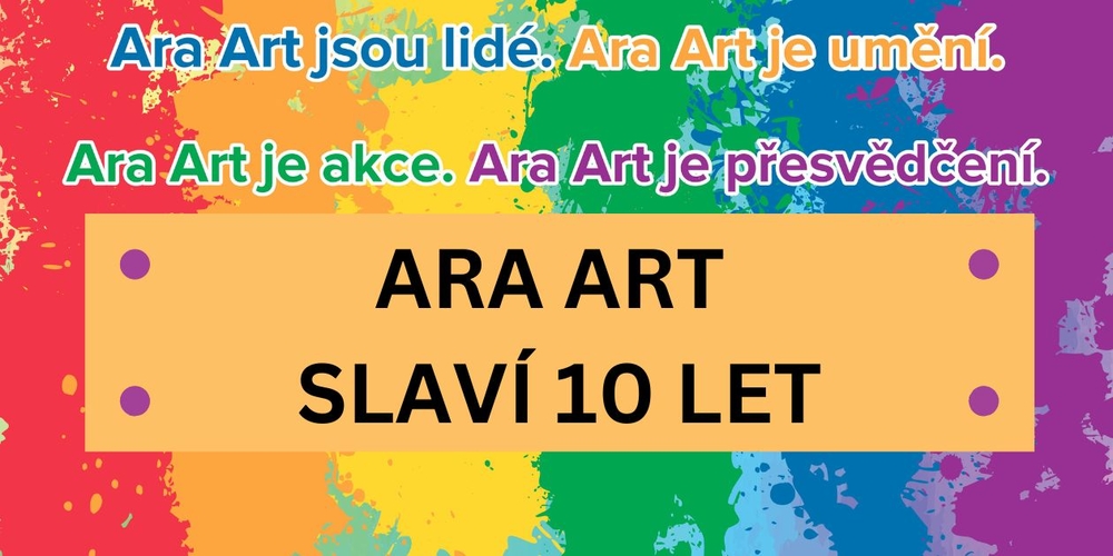 Organizace ARA ART letos slaví 10 let od svého založení. | Ara Art